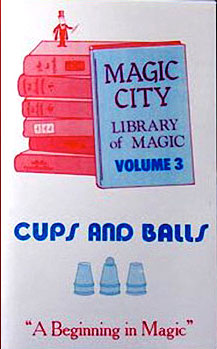 Magic City library of magic volume 3 Cup and Balls - Discount Magic